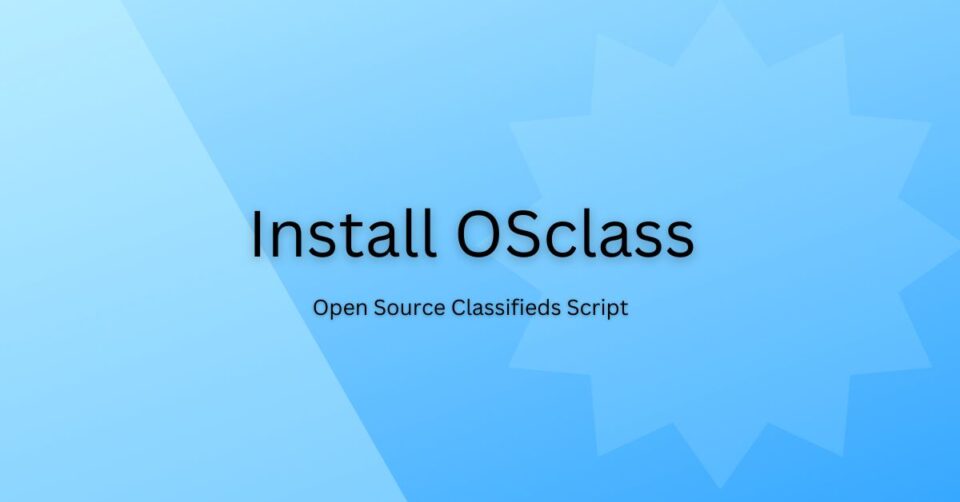 How to Install OSclass - Open Source Classifieds Script - Techtown