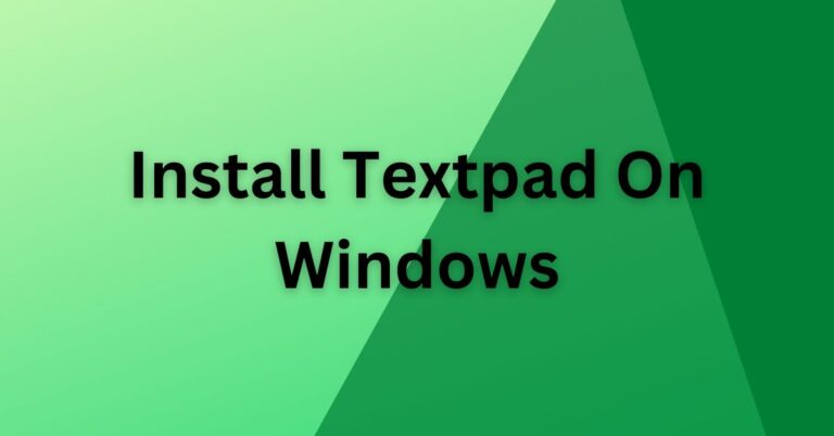 Textpad - Features, (How to) install guide on Windows - Techtown