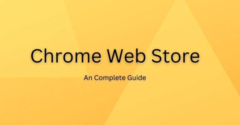 Chrome Web Store - a Complete Guide ( Themes, Extensions) How to - Techtown